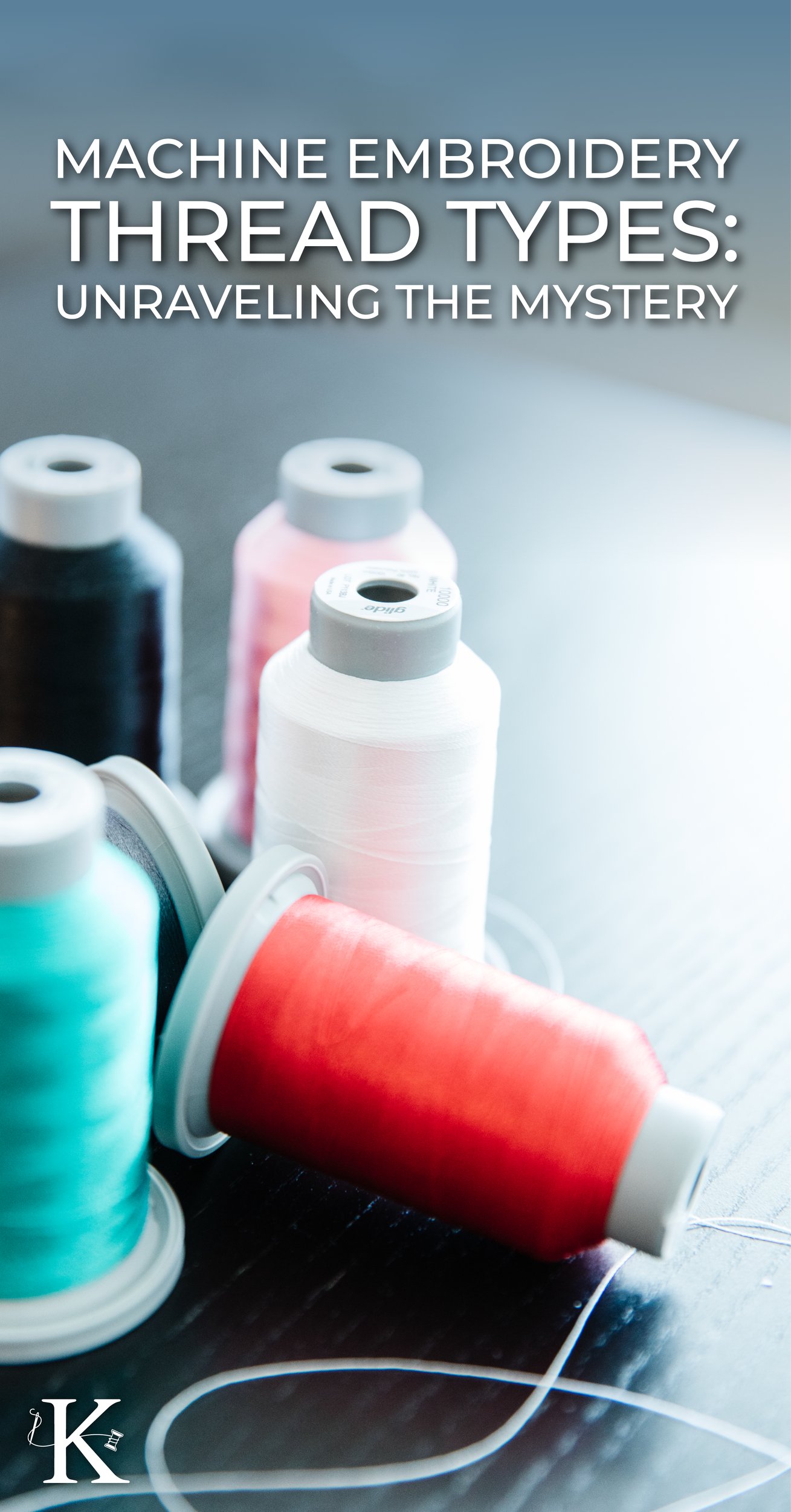 Machine Embroidery Thread Types